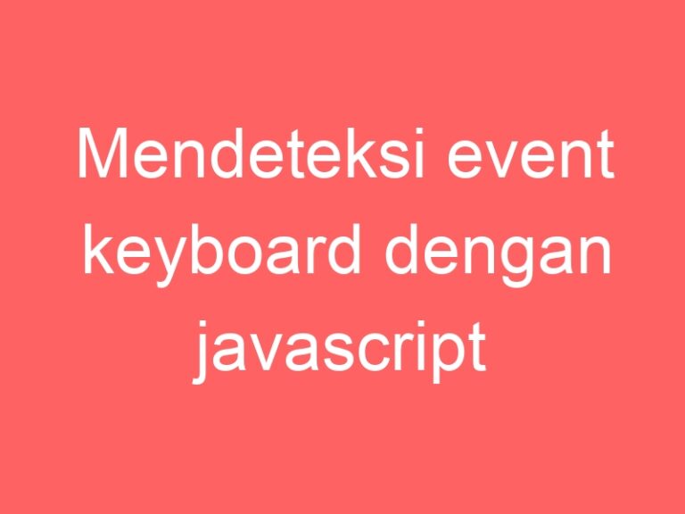 Mendeteksi event keyboard dengan javascript – Rasupe